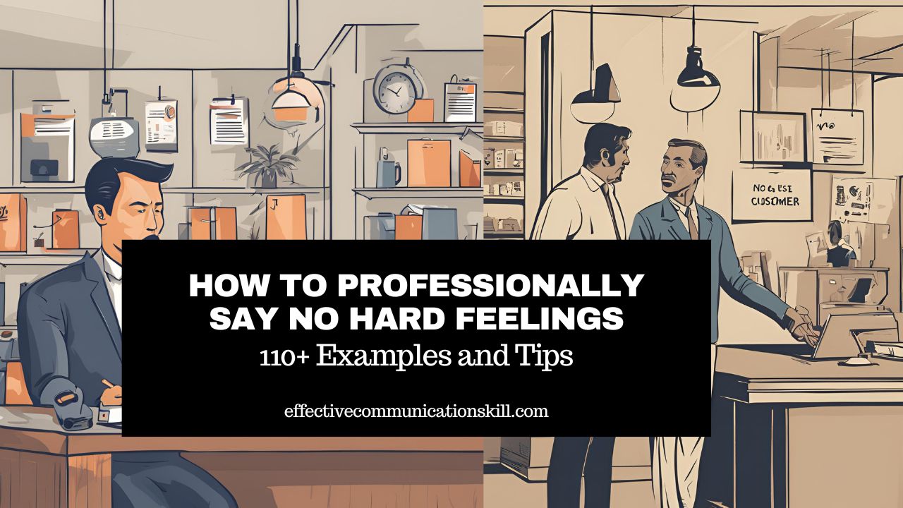 How to Professionally Say No Hard Feelings - 110+ Examples and Tips ...