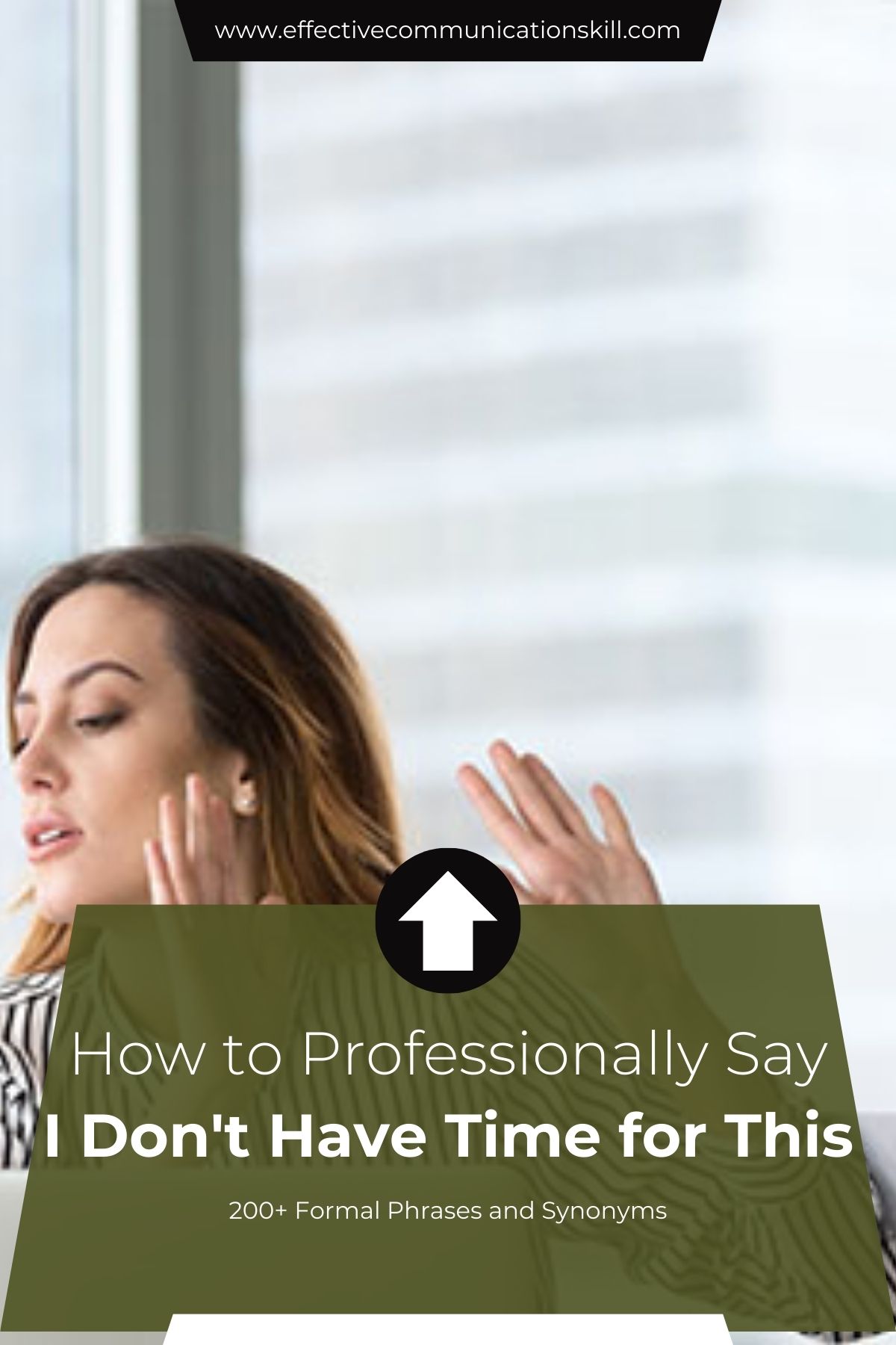 How to Professionally Say I Don't Have Time for This (200+ Formal ...