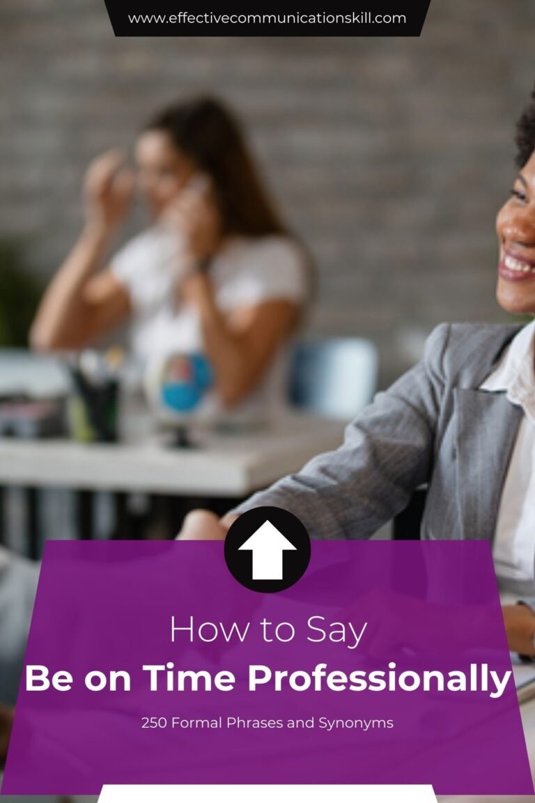 How to Say Be on Time Professionally (250 Formal Phrases and Synonyms ...