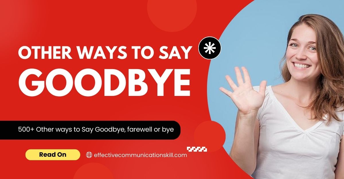 500+ Other ways to Say Goodbye, farewell or bye (synonyms, different ...