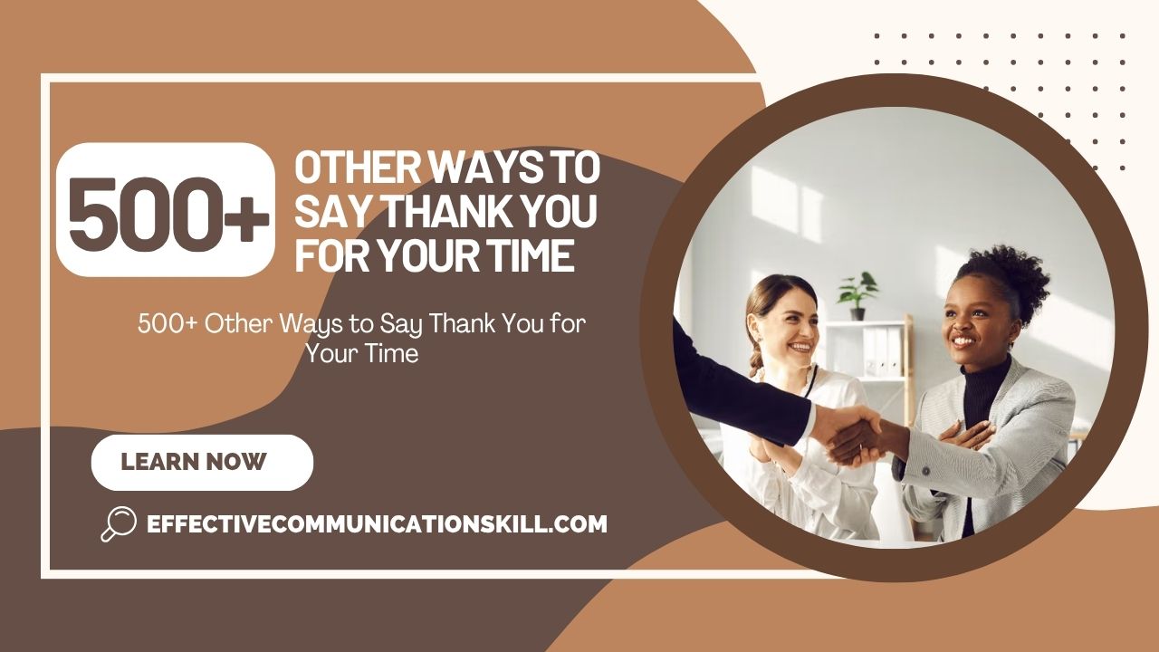 500+ Other Ways to Say Thank You for Your Time - Effective ...