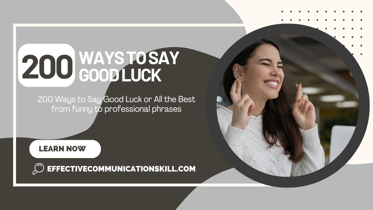 200 Ways to Say Good Luck or All the Best from funny to professional ...