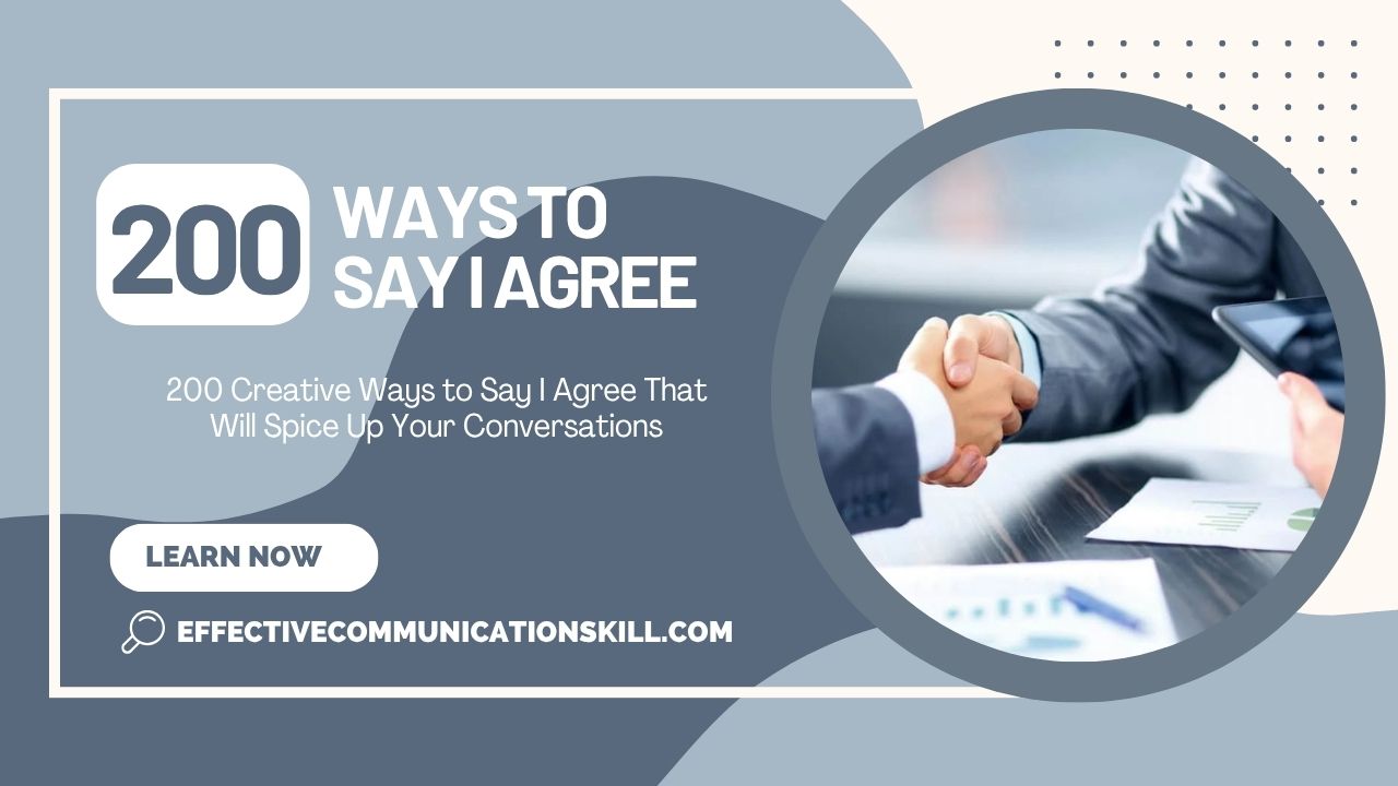 200 Creative Ways to Say I Agree That Will Spice Up Your Conversations ...